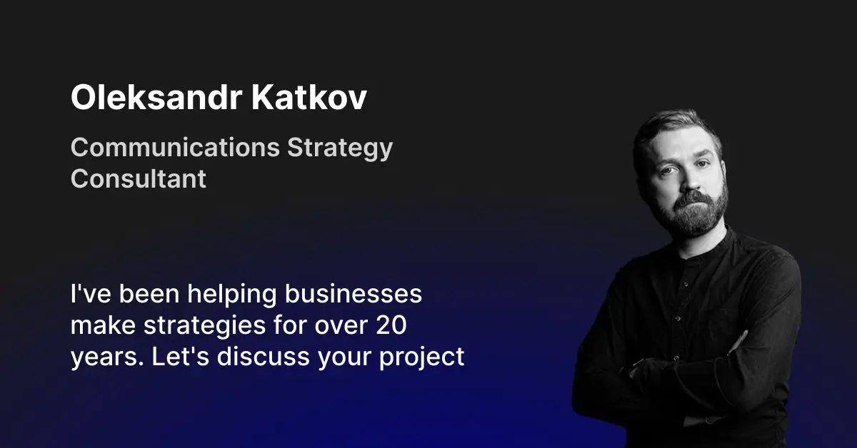 Oleksandr Katkov | Communications Strategy Consultant